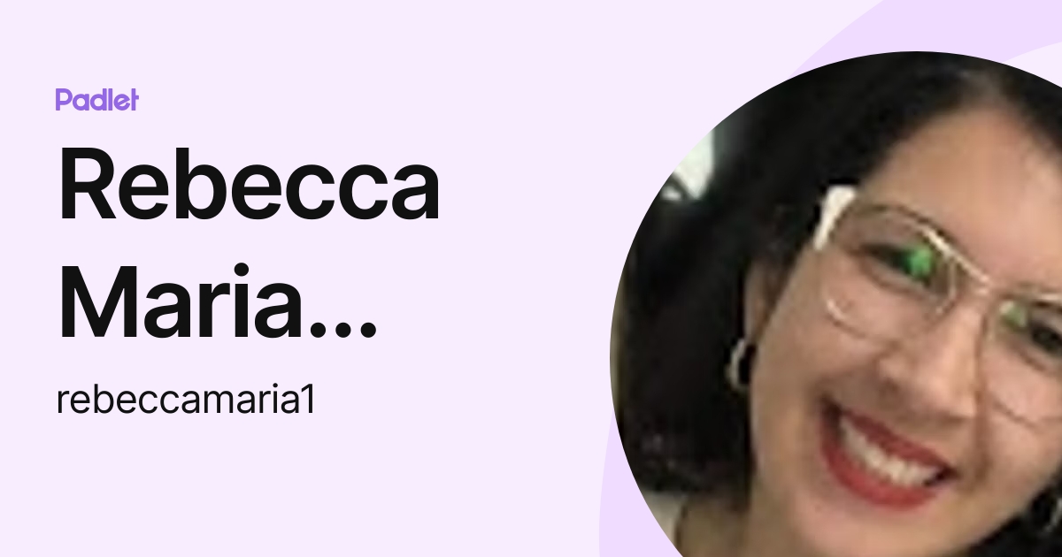 Rebecca Maria Oliveira de Gois (rebeccamaria1) profile | Padlet