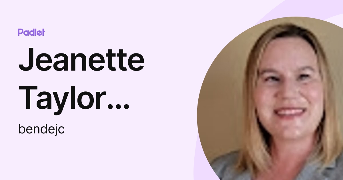 Jeanette Taylor [Dickens ES] (bendejc) profile | Padlet