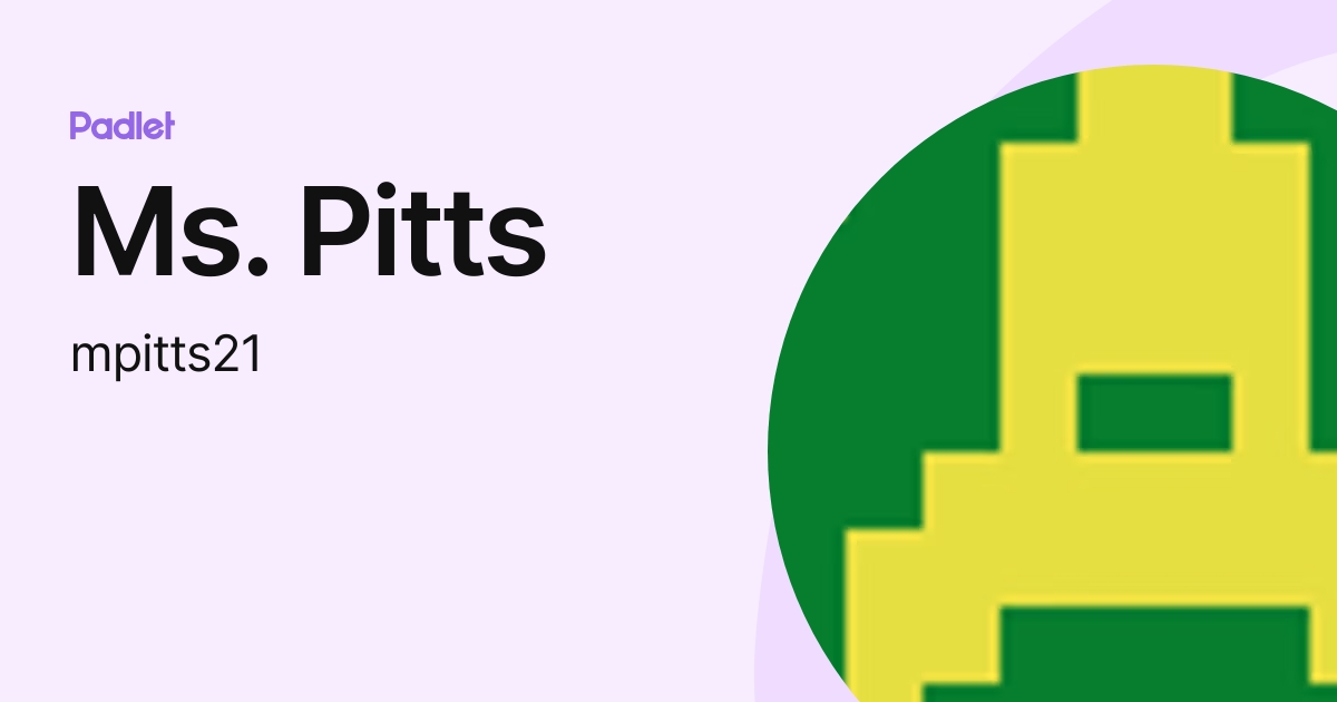 Ms. Pitts (mpitts21) profile | Padlet