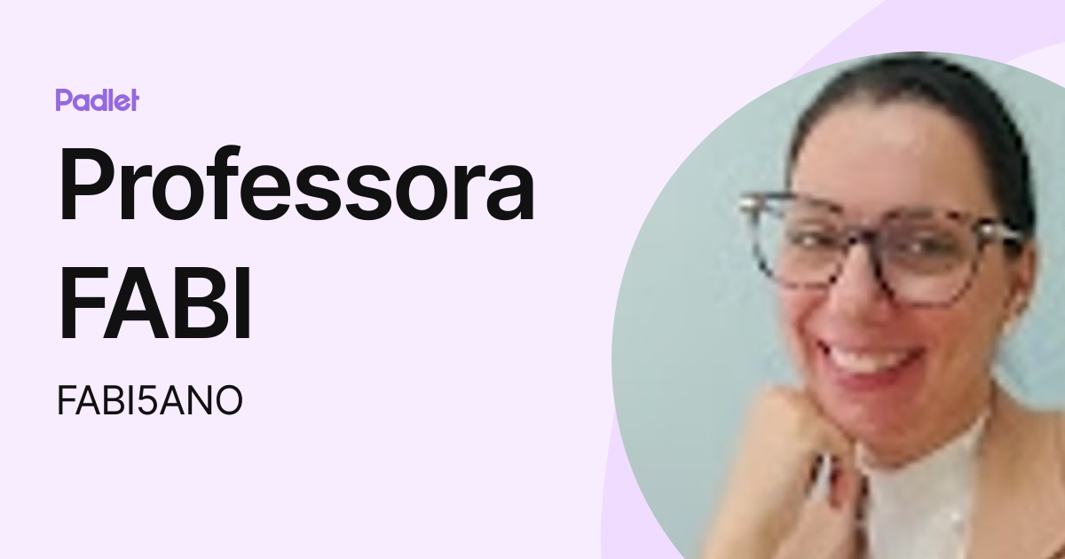 Professora FABI (FABI5ANO) profile | Padlet