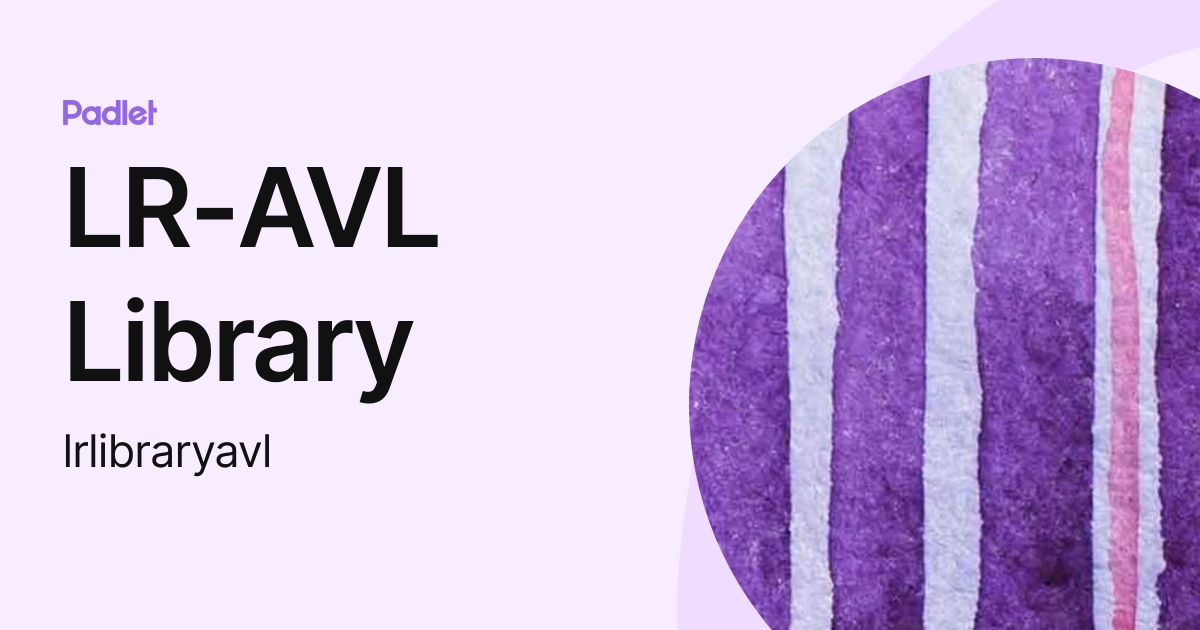 LR-AVL Library (lrlibraryavl) profile | Padlet