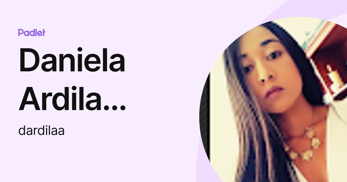 Daniela Ardila Ayala (dardilaa) profile | Padlet