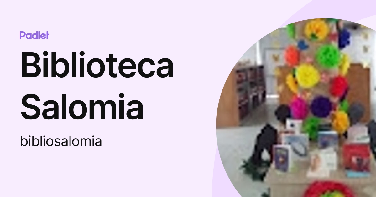 Biblioteca Salomia (bibliosalomia) profile | Padlet