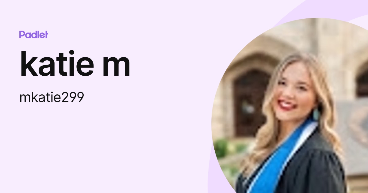 katie m (mkatie299) profile | Padlet