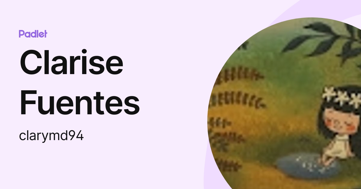 Clarise Fuentes (clarymd94) profile | Padlet