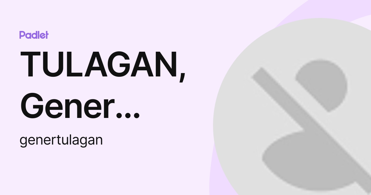 TULAGAN, Gener Carlos Jiego A. (genertulagan) profile | Padlet