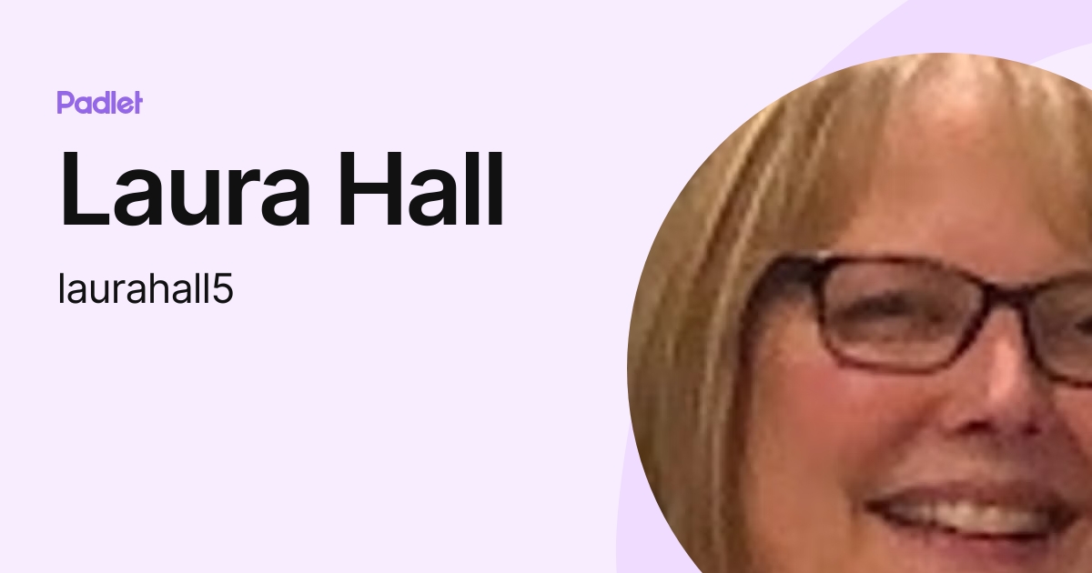 Laura Hall (laurahall5) profile | Padlet