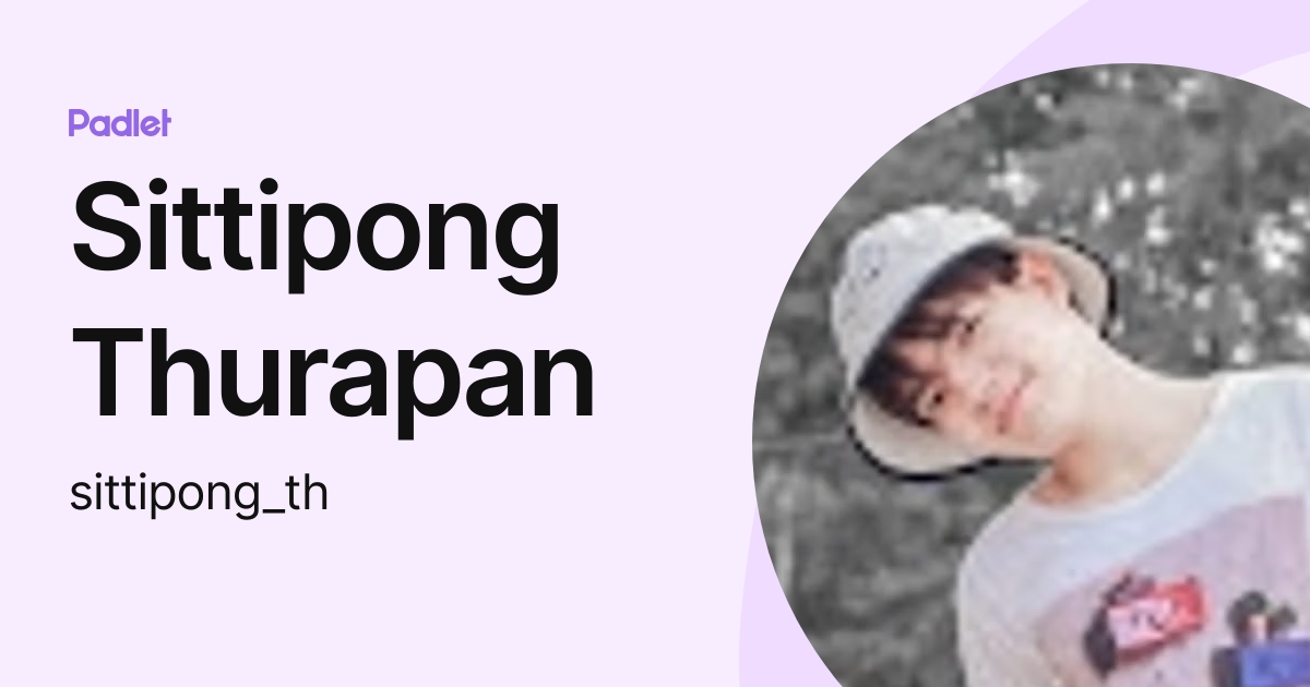 Sittipong Thurapan (sittipong_th) profile | Padlet