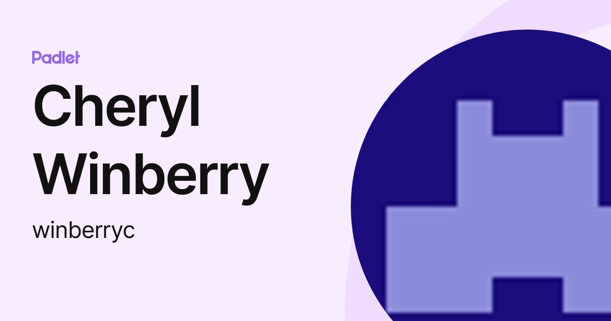 Cheryl Winberry (winberryc) profile | Padlet