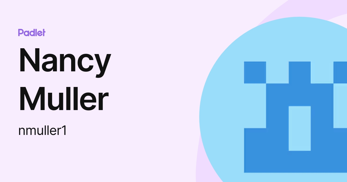 Nancy Muller (nmuller1) profile | Padlet