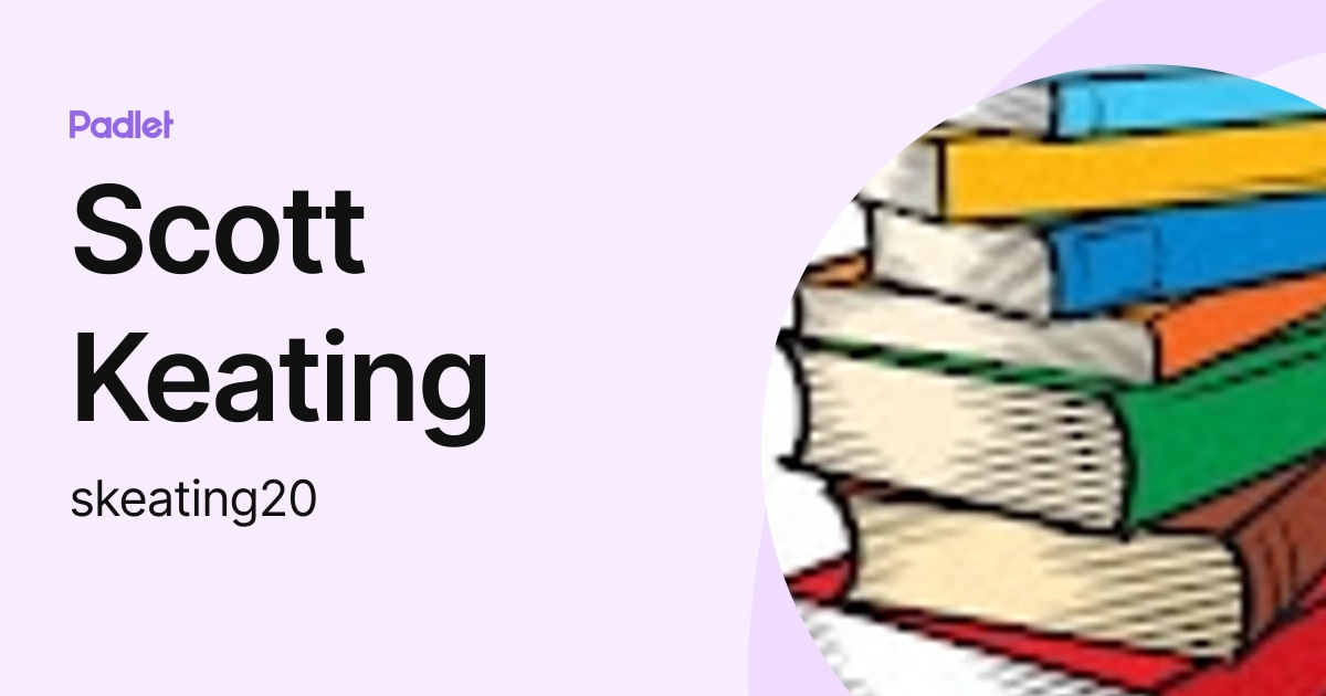 Scott Keating (skeating20) profile | Padlet