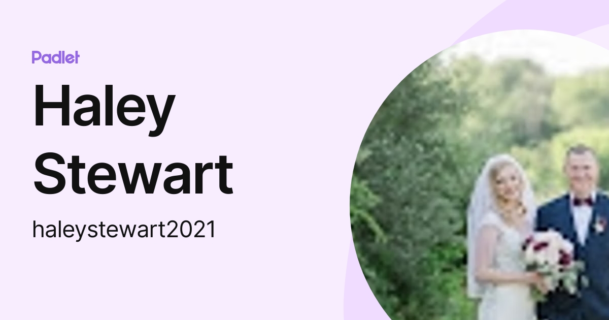 Haley Stewart (haleystewart2021) profile | Padlet