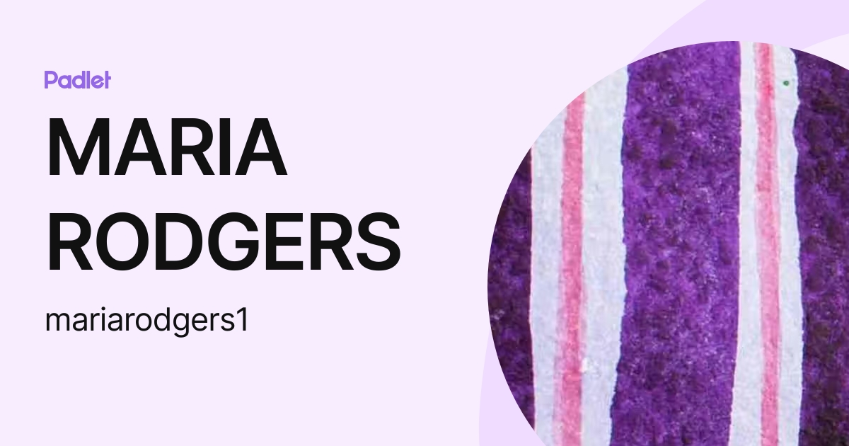 MARIA RODGERS (mariarodgers1) profile | Padlet