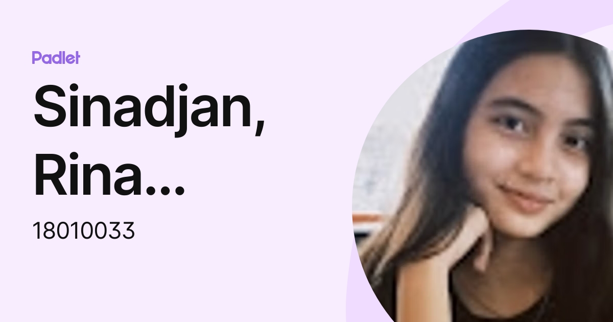 Sinadjan, Rina Bianca (18010033) profile | Padlet