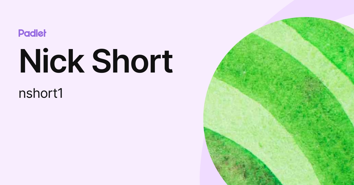 Nick Short (nshort1) profile | Padlet