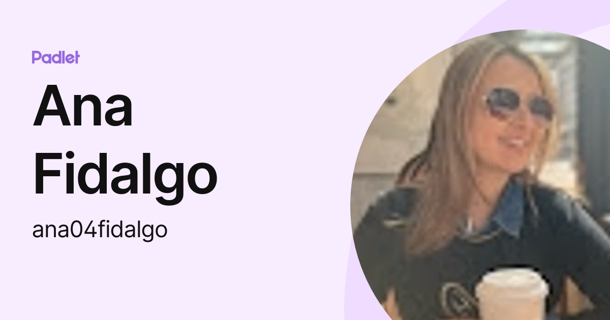Ana Fidalgo (ana04fidalgo) profile | Padlet
