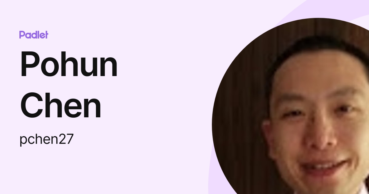 Pohun Chen (pchen27) profile | Padlet