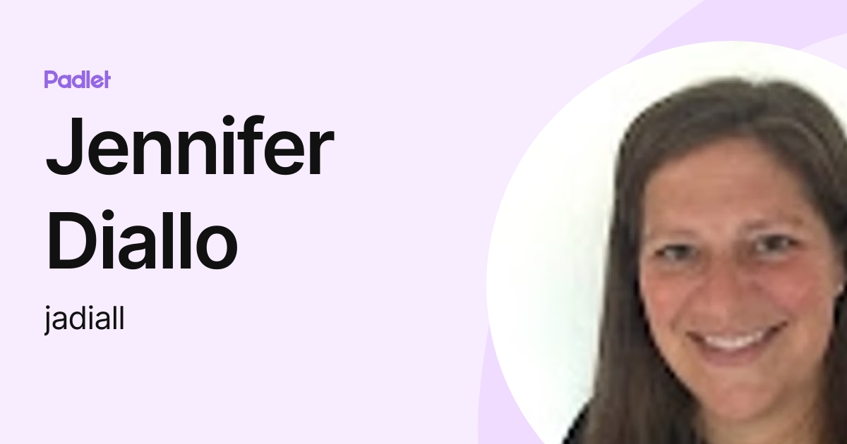 Jennifer Diallo (jadiall) profile | Padlet