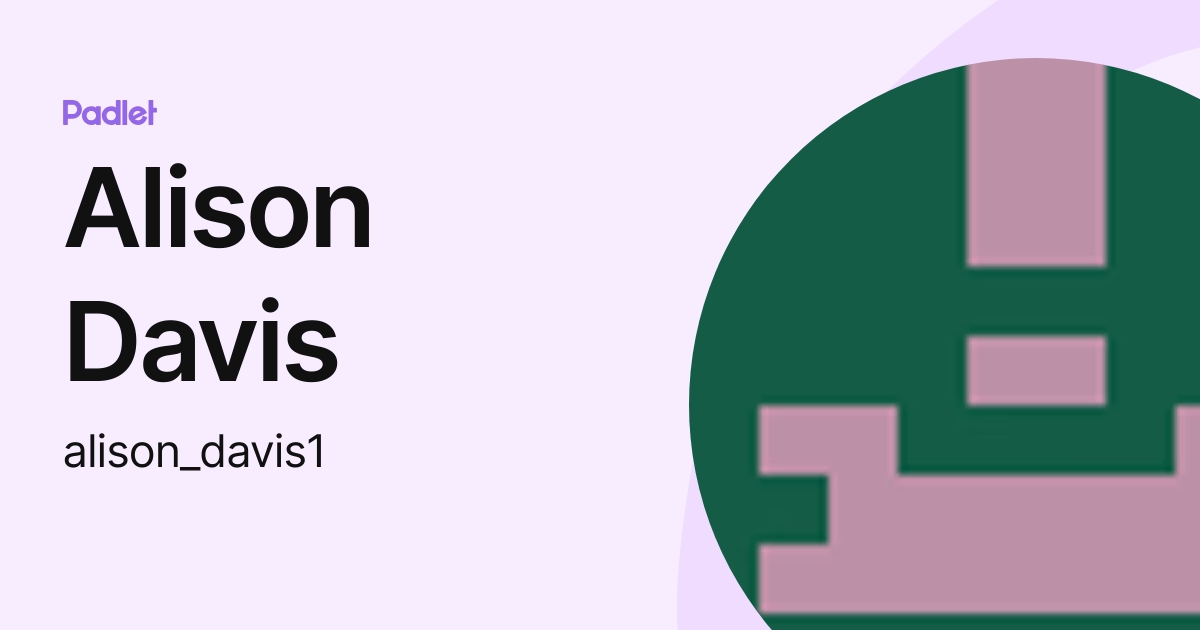 Alison Davis (alison_davis1) profile | Padlet