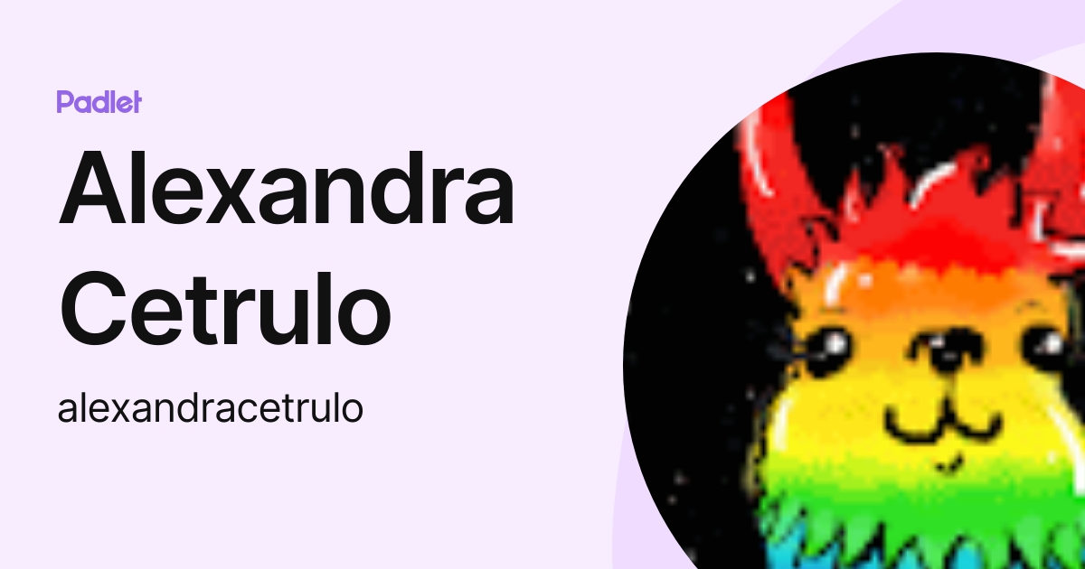 Alexandra Cetrulo (alexandracetrulo) profile | Padlet