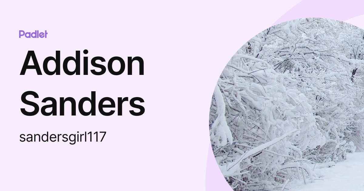 Addison Sanders (sandersgirl117) profile | Padlet