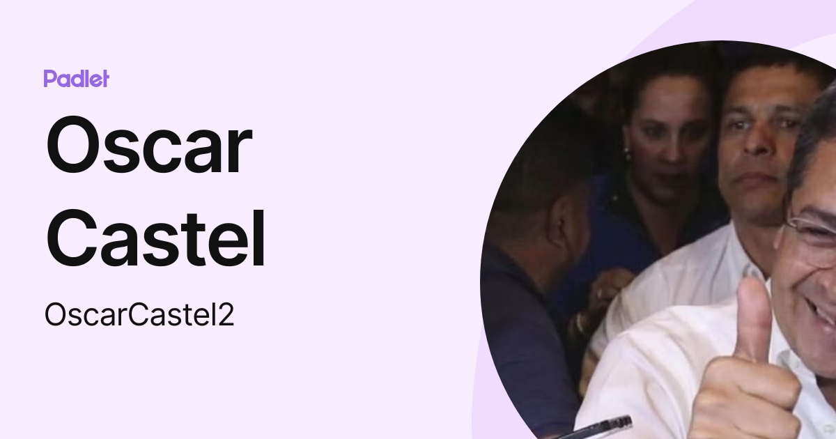 Oscar Castel (OscarCastel2) profile | Padlet