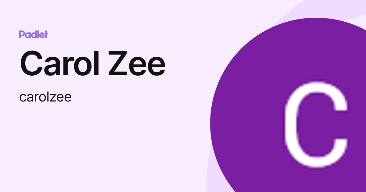 Carol Zee (carolzee) profile | Padlet