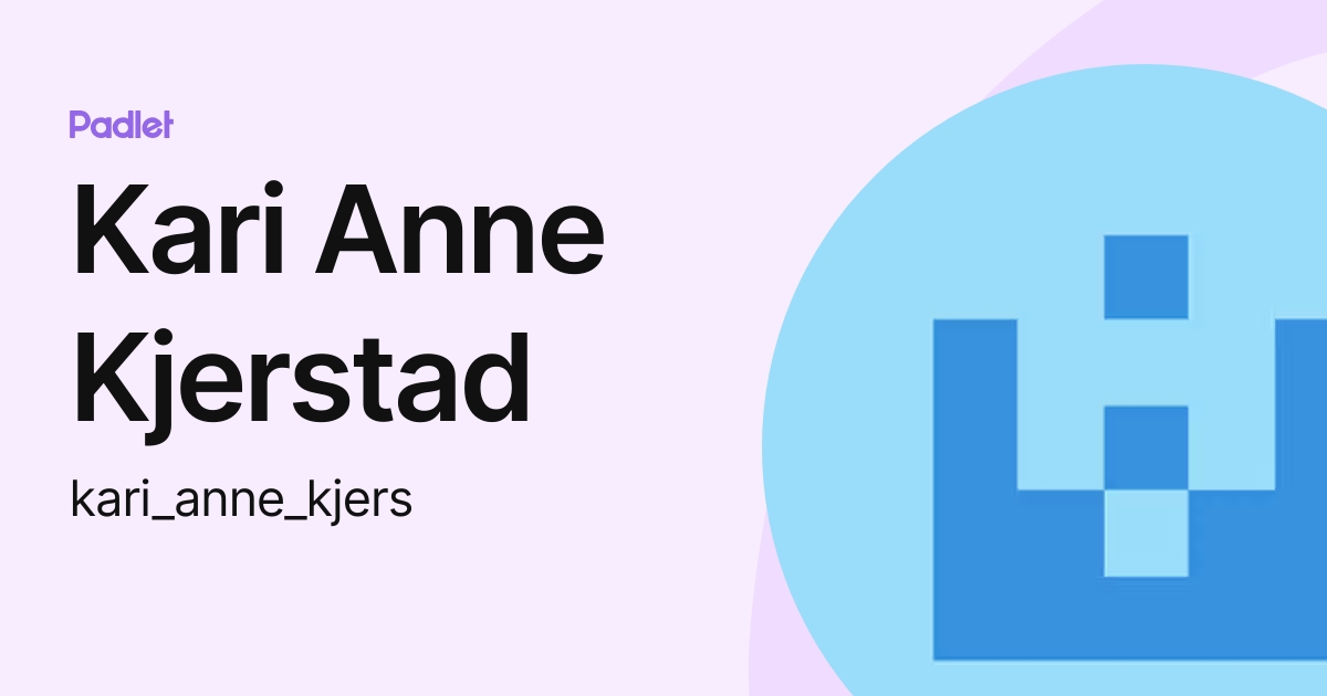 Kari Anne Kjerstad (kari_anne_kjers) profile | Padlet