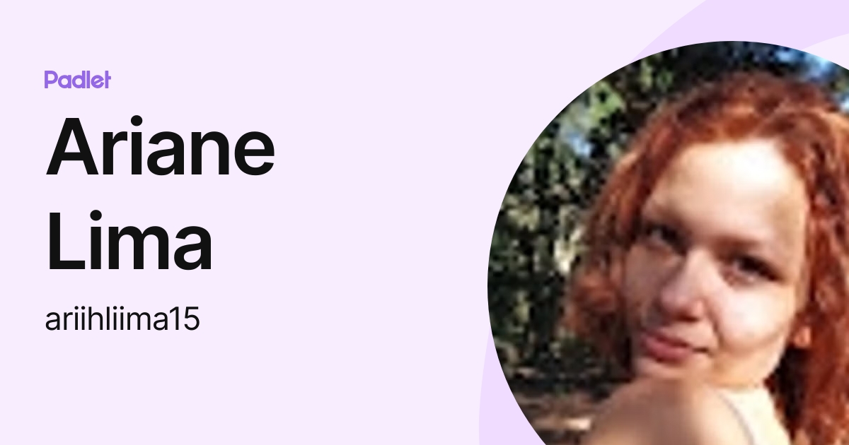 Ariane Lima (ariihliima15) profile | Padlet