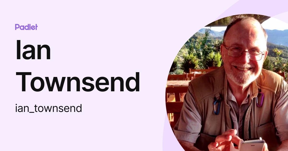 Ian Townsend (ian_townsend) profile | Padlet