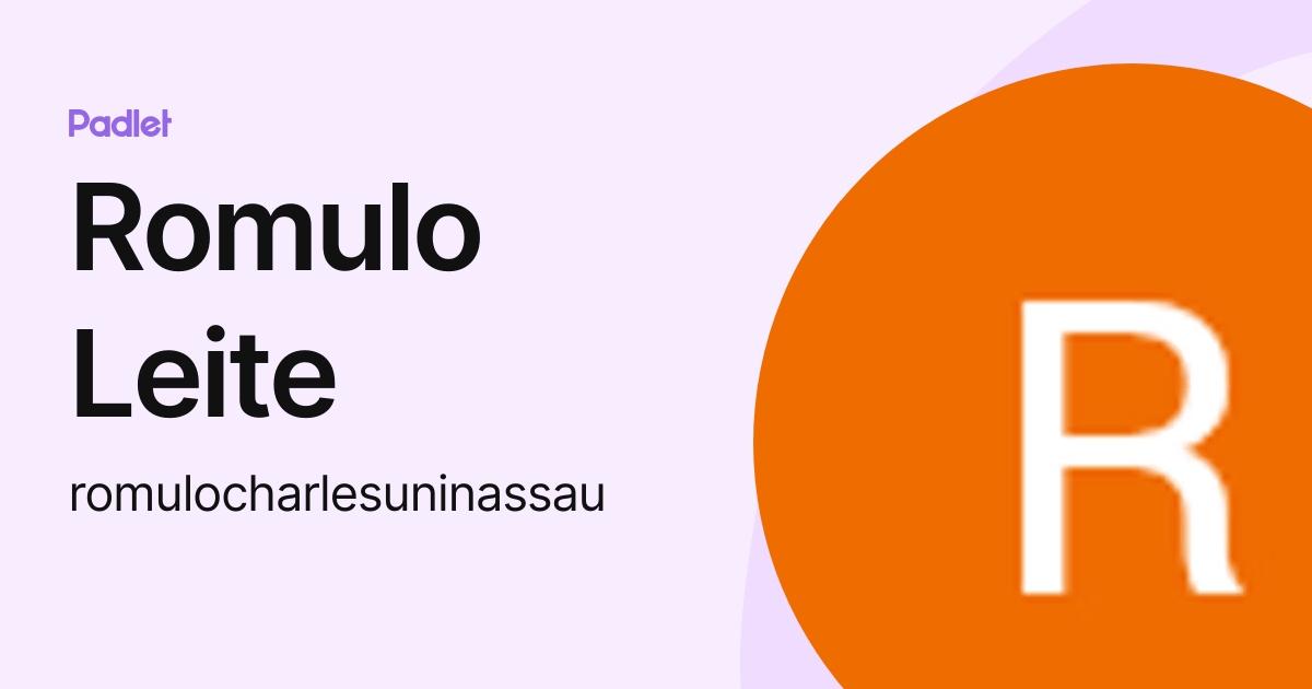 Romulo Leite (romulocharlesuninassau) perfil | Padlet