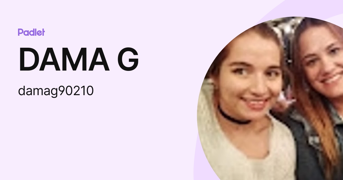 DAMA G (damag90210) profile | Padlet