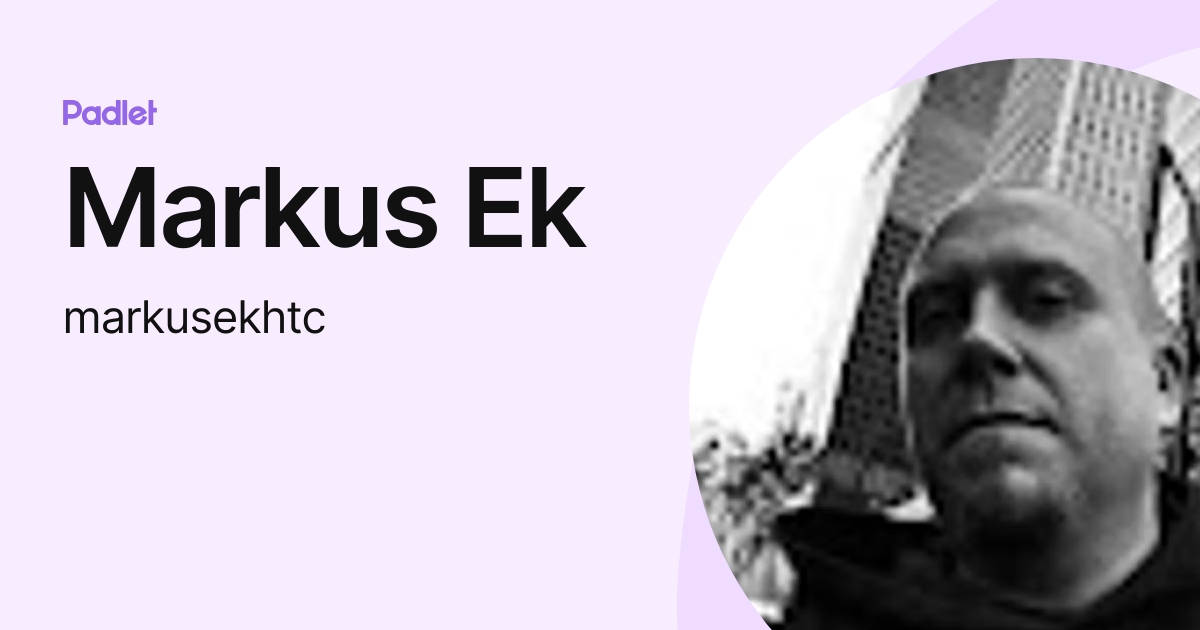 Markus Ek (markusekhtc) profile | Padlet