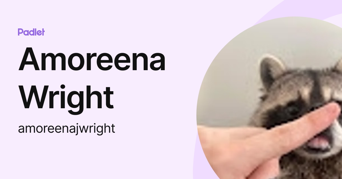 Amoreena Wright (amoreenajwright) profile | Padlet