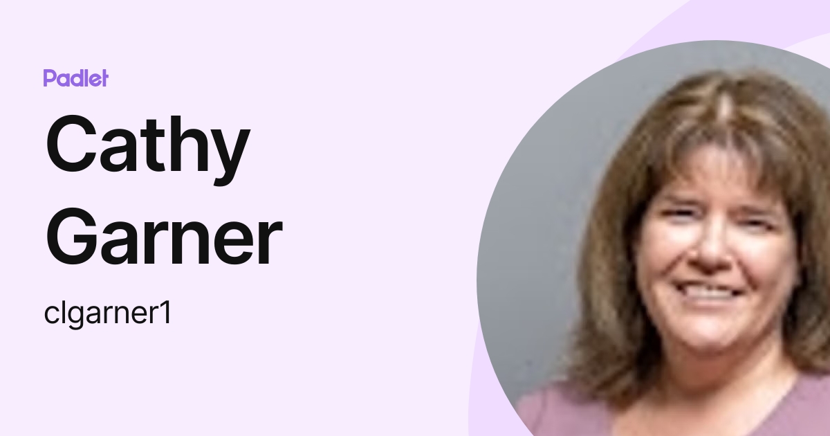 Cathy Garner (clgarner1) profile | Padlet