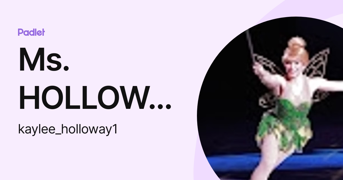 Ms. HOLLOWAY (kaylee_holloway1) profile | Padlet