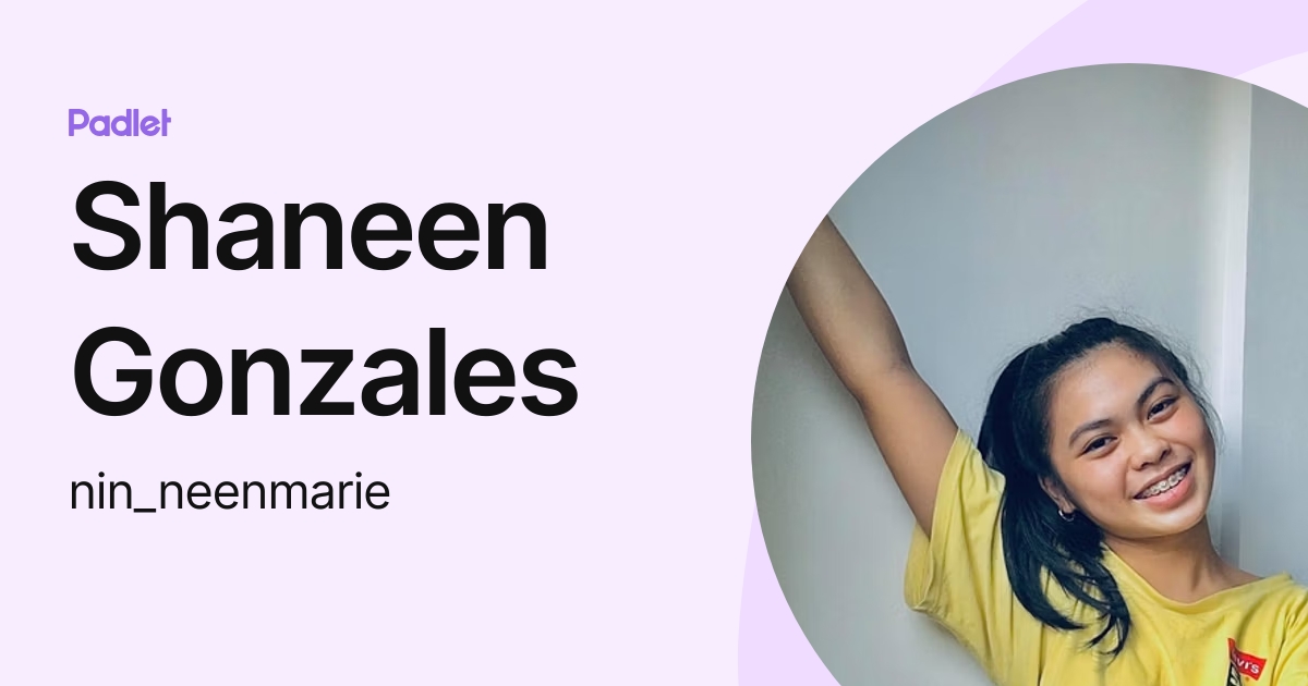 Shaneen Gonzales (nin_neenmarie) profile | Padlet