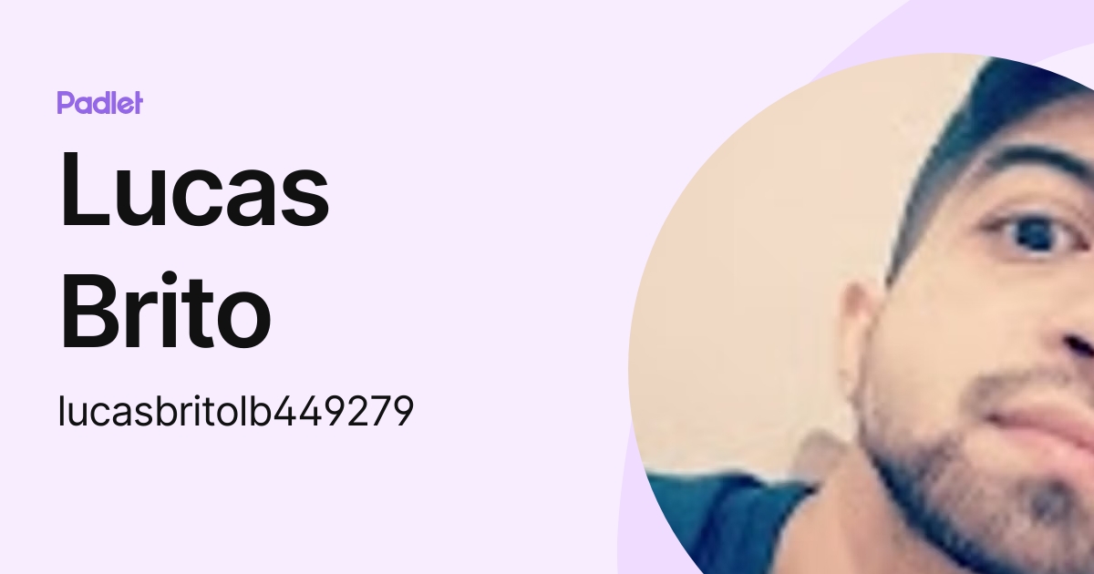 Lucas Brito (lucasbritolb449279) profile | Padlet