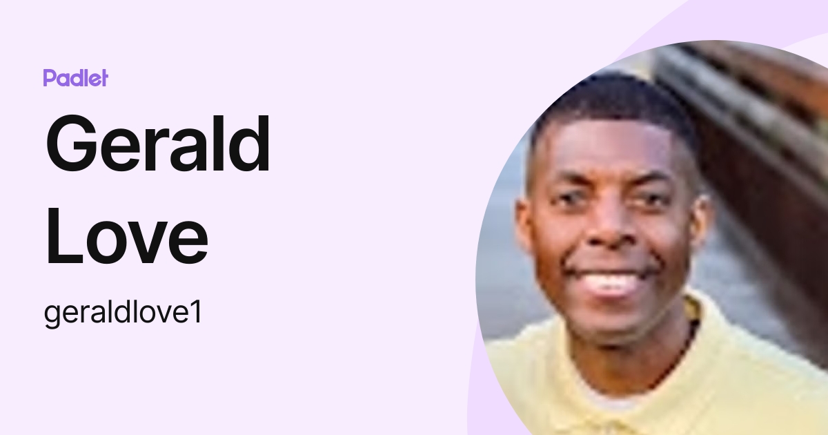 Gerald Love (geraldlove1) profile | Padlet