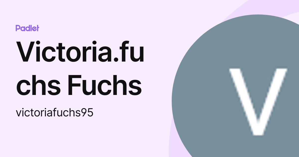 Victoria.fuchs Fuchs (victoriafuchs95) profile | Padlet