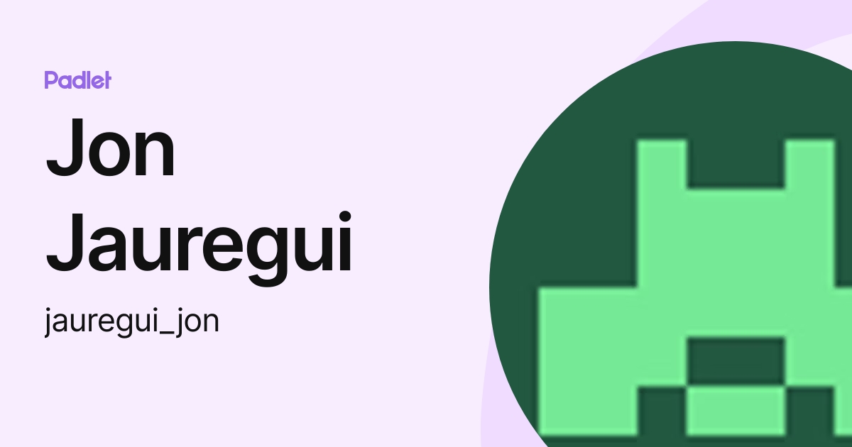 Jon Jauregui (jauregui_jon) profile | Padlet