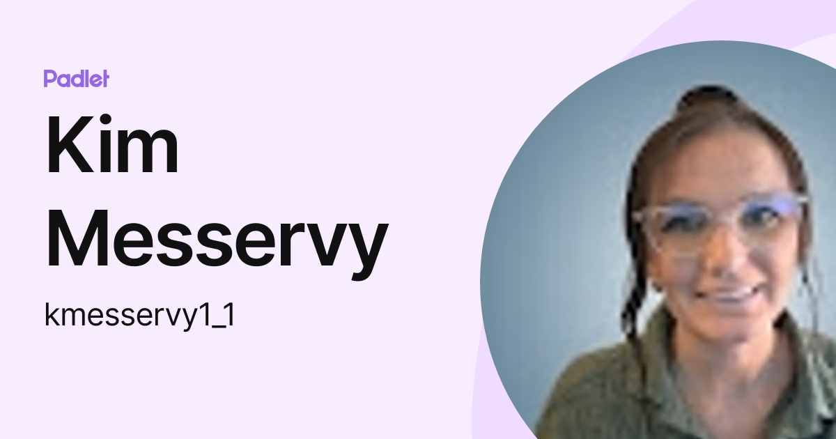 Kim Messervy (kmesservy) profile | Padlet