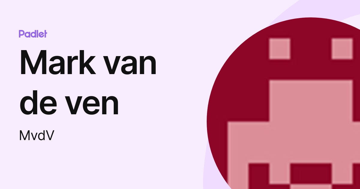 Mark van de ven (MvdV) profile | Padlet