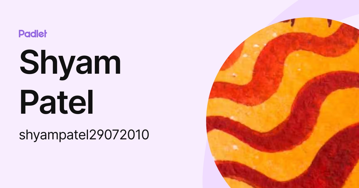 Shyam Patel (shyampatel29072010) profile | Padlet