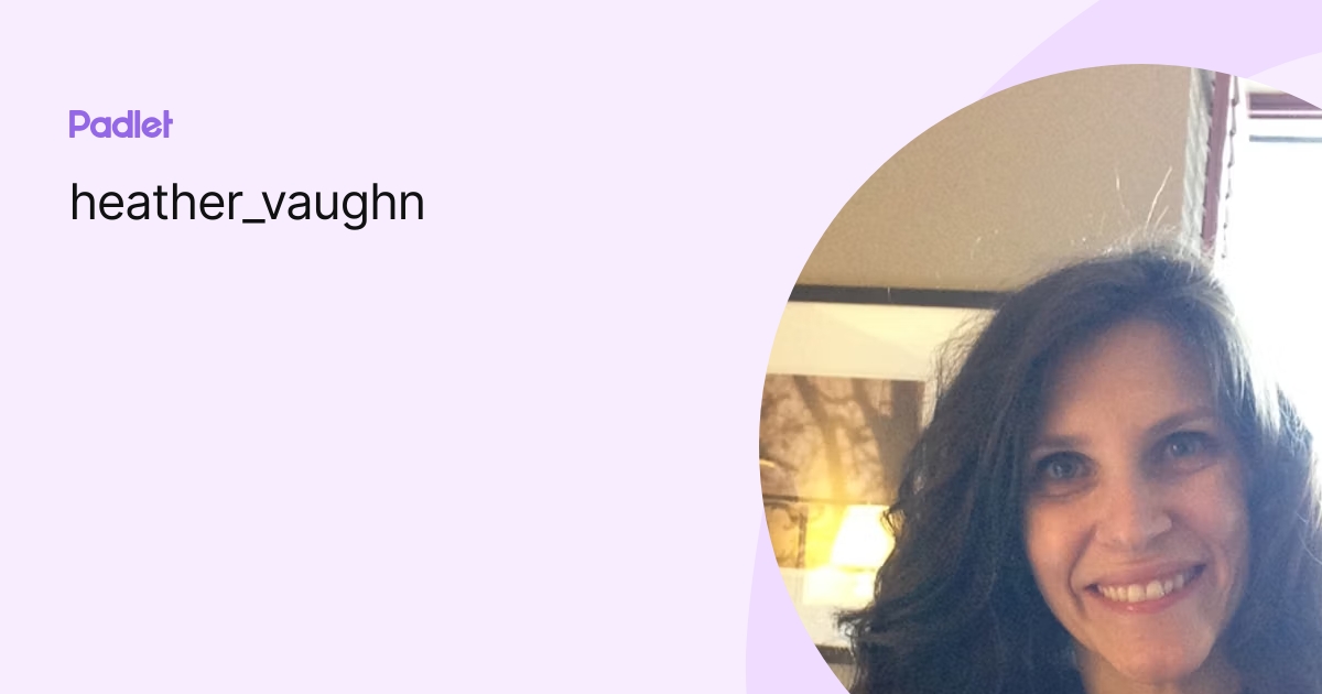heather_vaughn profile | Padlet