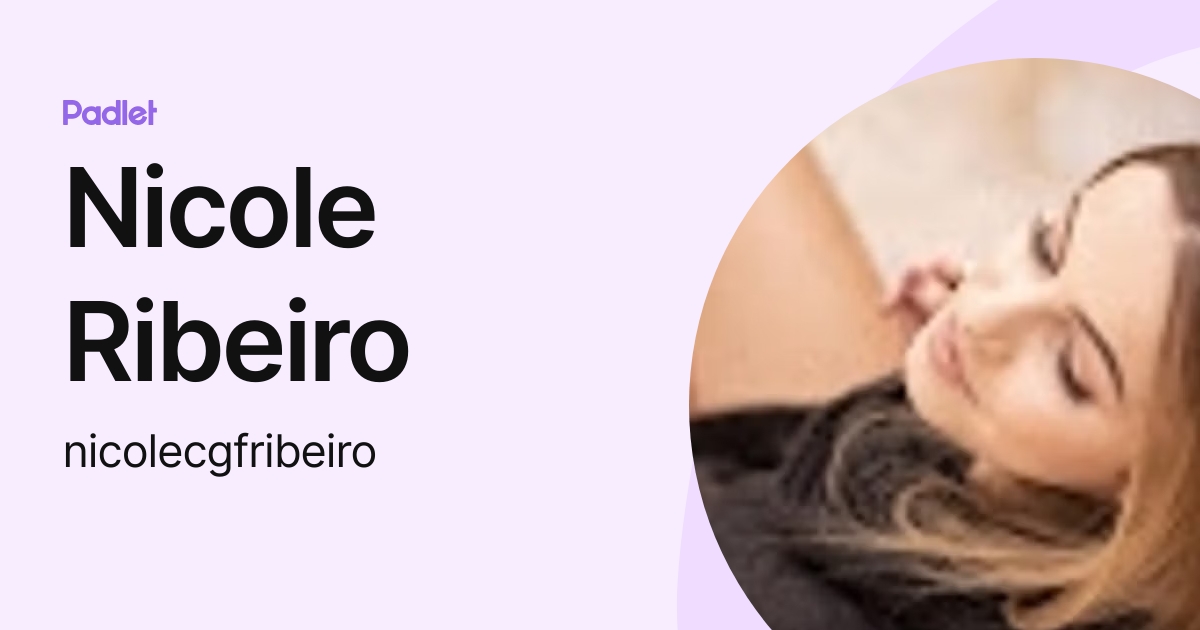 Nicole Ribeiro (nicolecgfribeiro) profile | Padlet