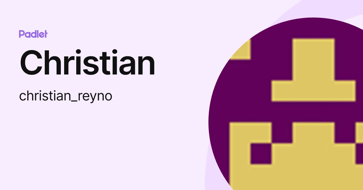 Christian (christian_reyno) profile | Padlet