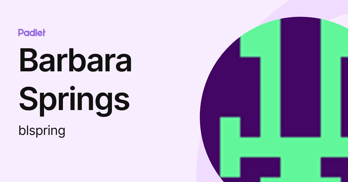 Barbara Springs (blspring) profile | Padlet