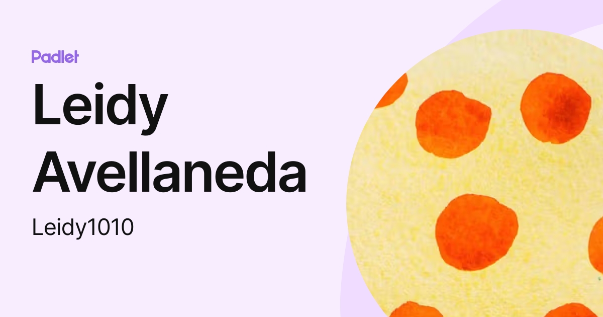 Leidy Avellaneda (Leidy1010) profile | Padlet
