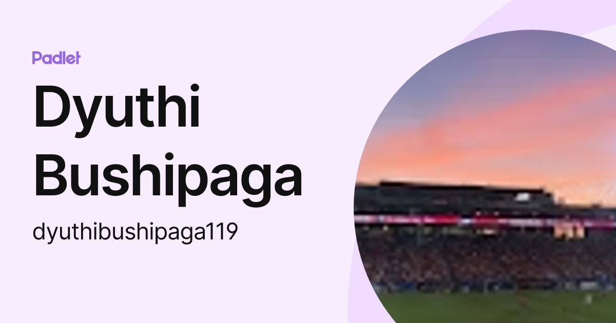 Dyuthi Bushipaga (dyuthibushipaga119) profile | Padlet